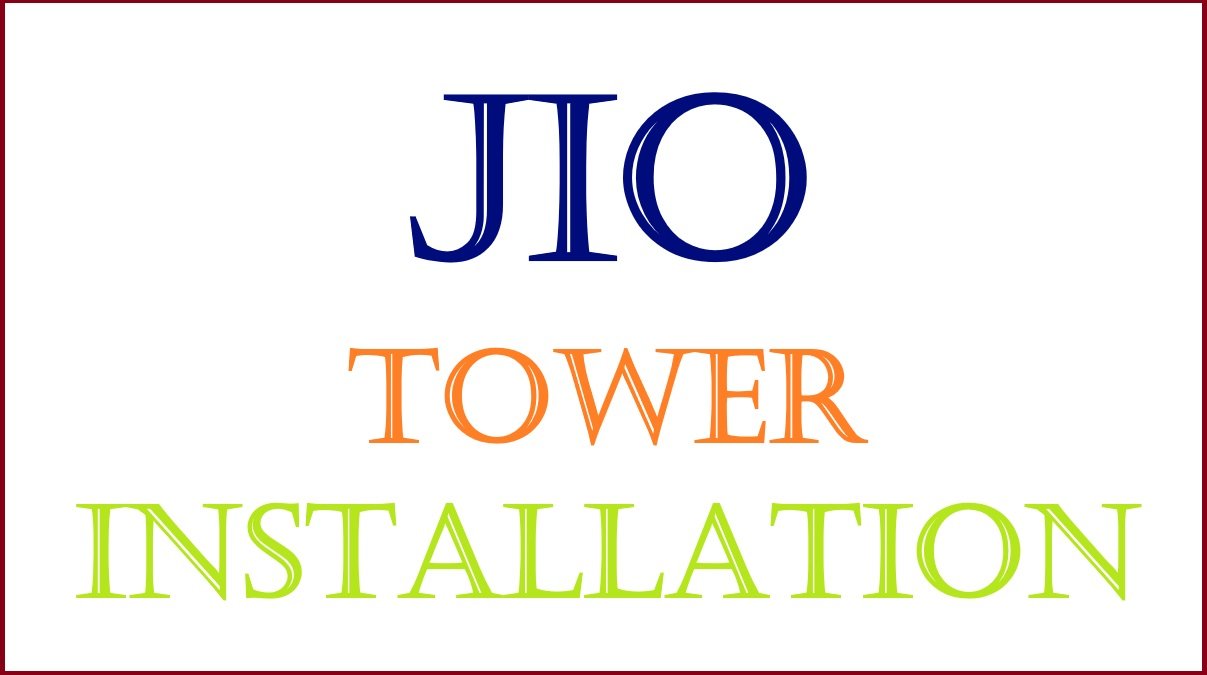 JIO Tower Apply Online, JIO Tower Rent Per Month, JIO Installation